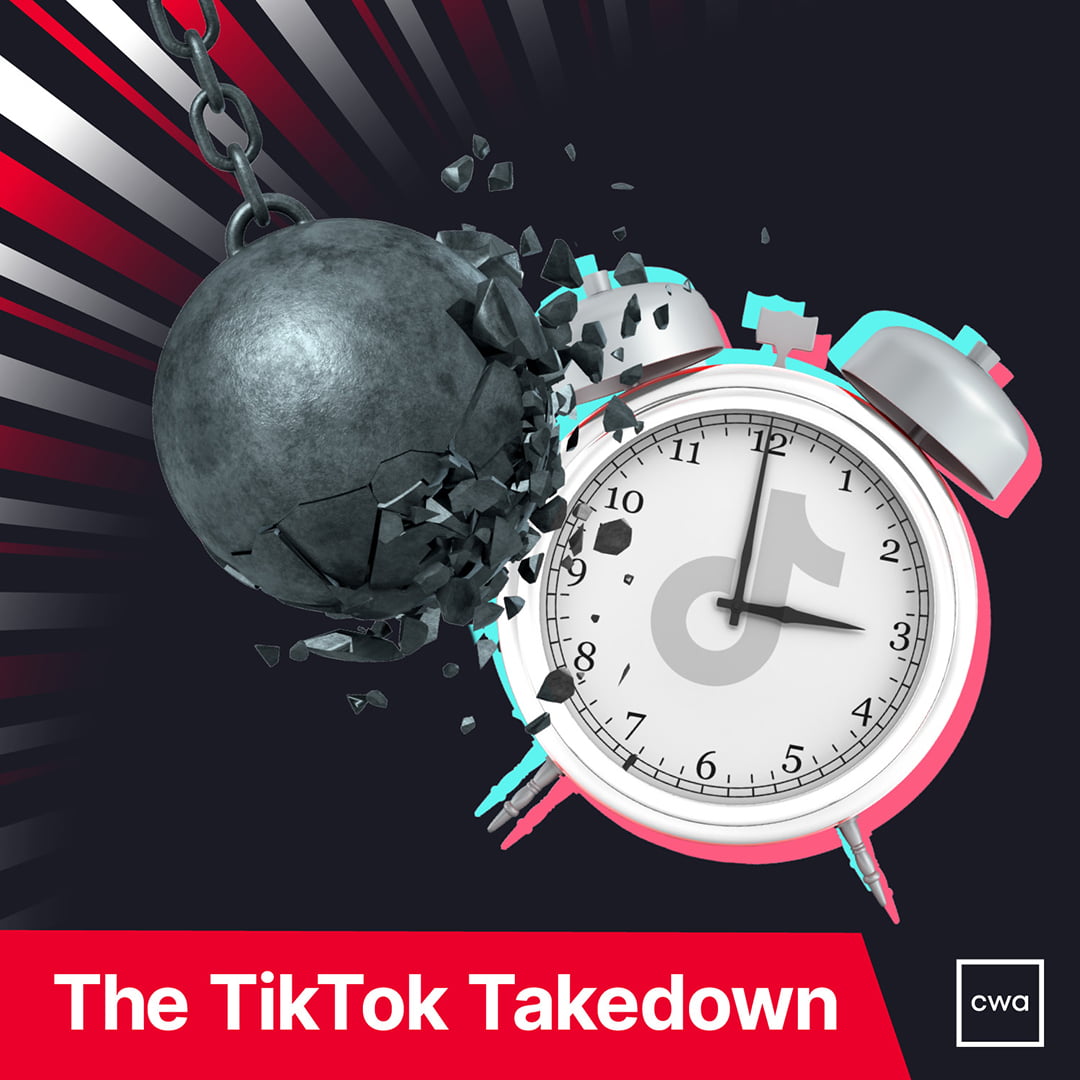 The TikTok Takedown | CWA